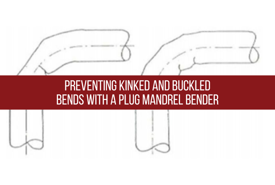 Using a Plug to Prevent Kinked and Buckling Bends Mandrel Bender